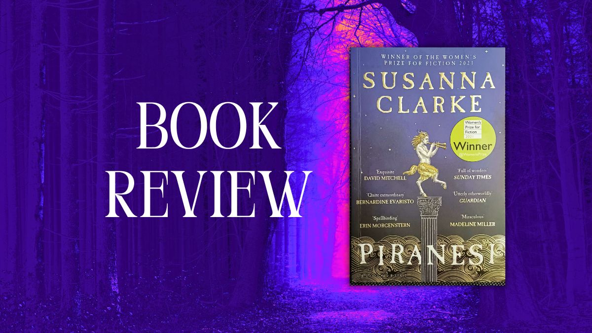 Book Review: ‘Piranesi’ by Susanna Clarke