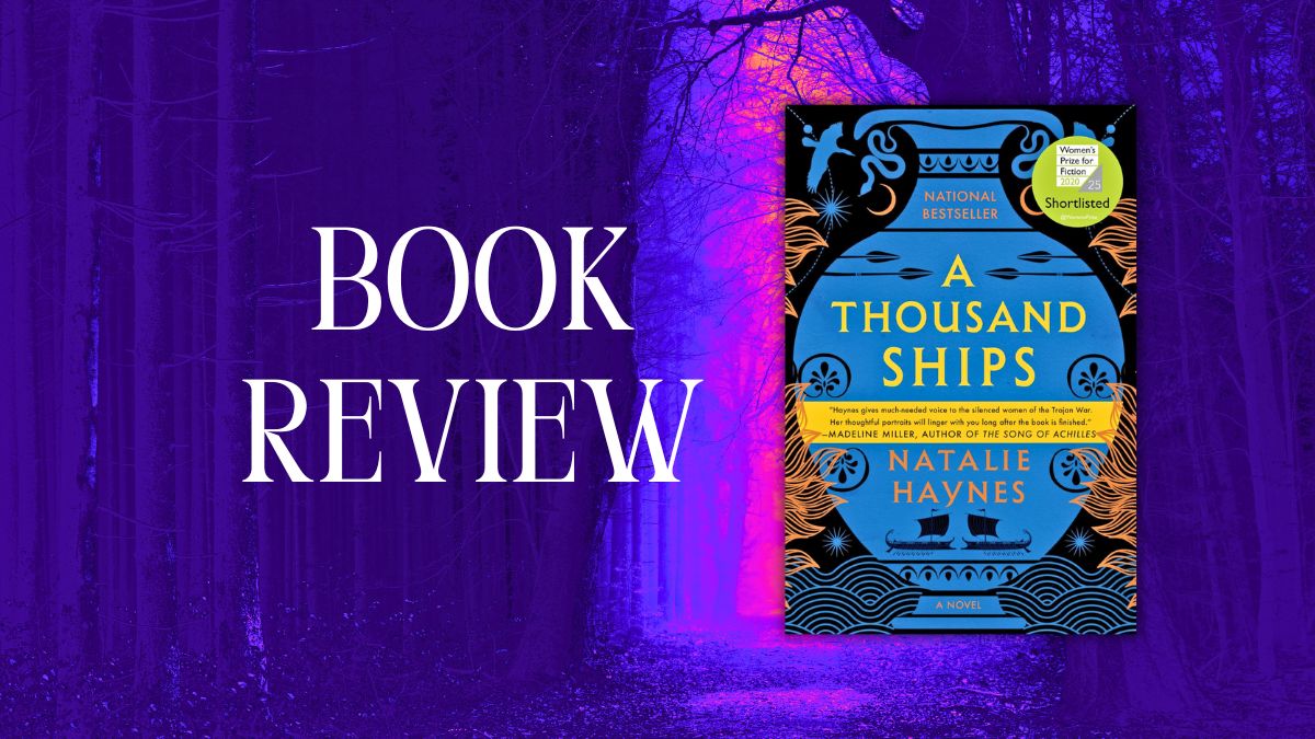 Book Review: ‘A Thousand Ships’ by Natalie Haynes